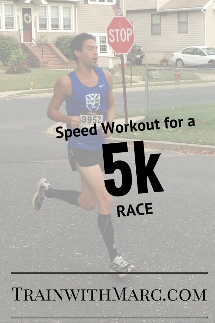 5k Speed Workout – TrainwithMarc
