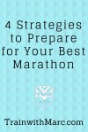 4 Strategies to Prepare for Your Best Marathon – TrainwithMarc