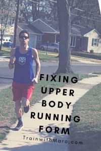 Improving Upper Body Running Form – TrainwithMarc