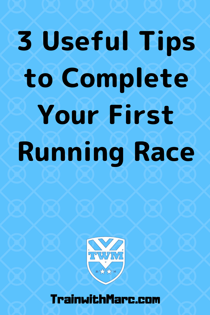 3 Tips for Running Your First Race – TrainwithMarc