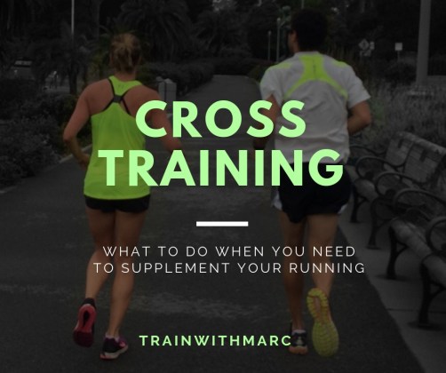 Cross Training for Runners – TrainwithMarc