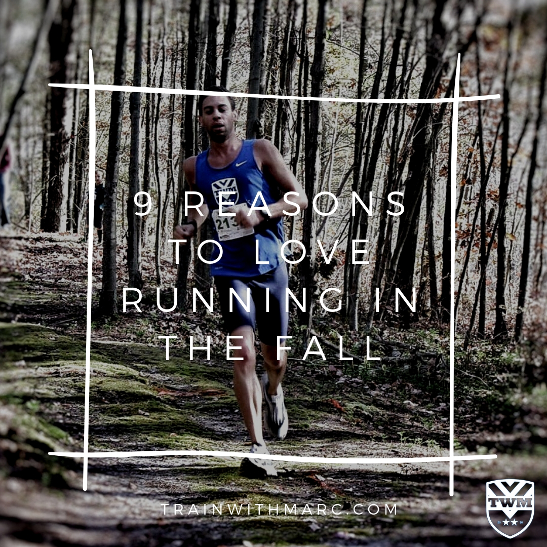 9 Reasons to Love Fall Running – TrainwithMarc