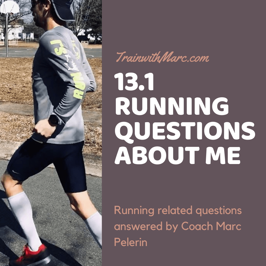 13.1 Running Questions for Coach Marc – TrainwithMarc