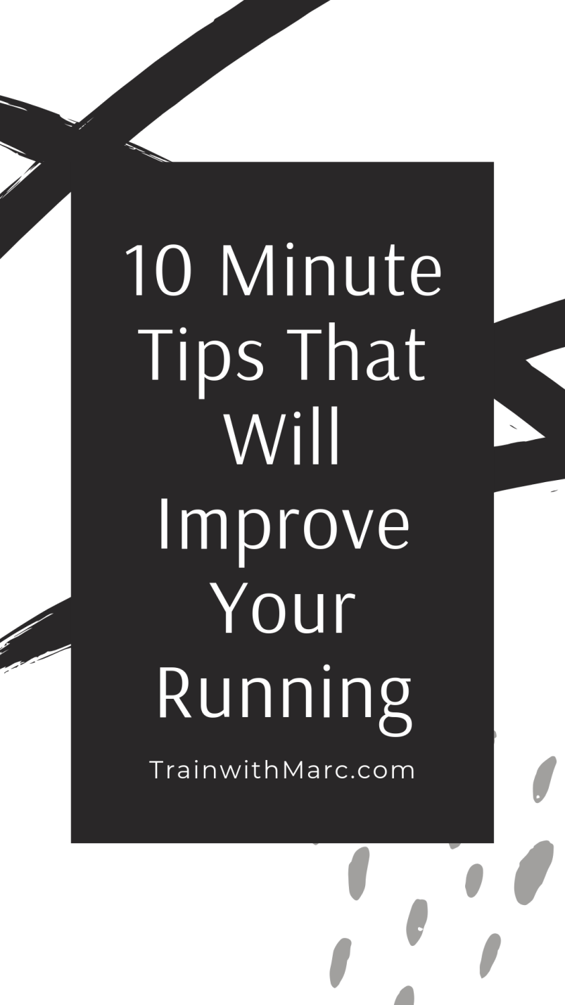 6 Simple Strategies to Improve Your Running in Only 10 Minutes Each ...