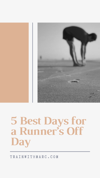 The 5 Best Times to Take A Day Off From Running – TrainwithMarc