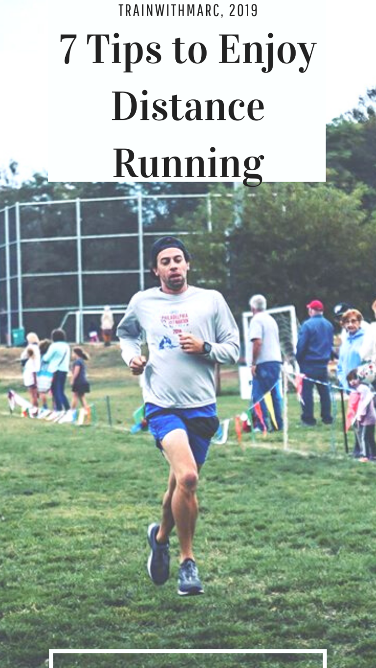 7 Keys to Enjoying Distance Running – TrainwithMarc