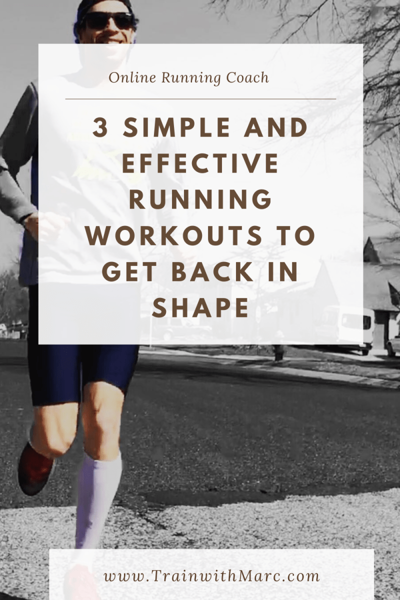 3 Simple and Effective Running Workouts To Get Back Into Running Shape ...