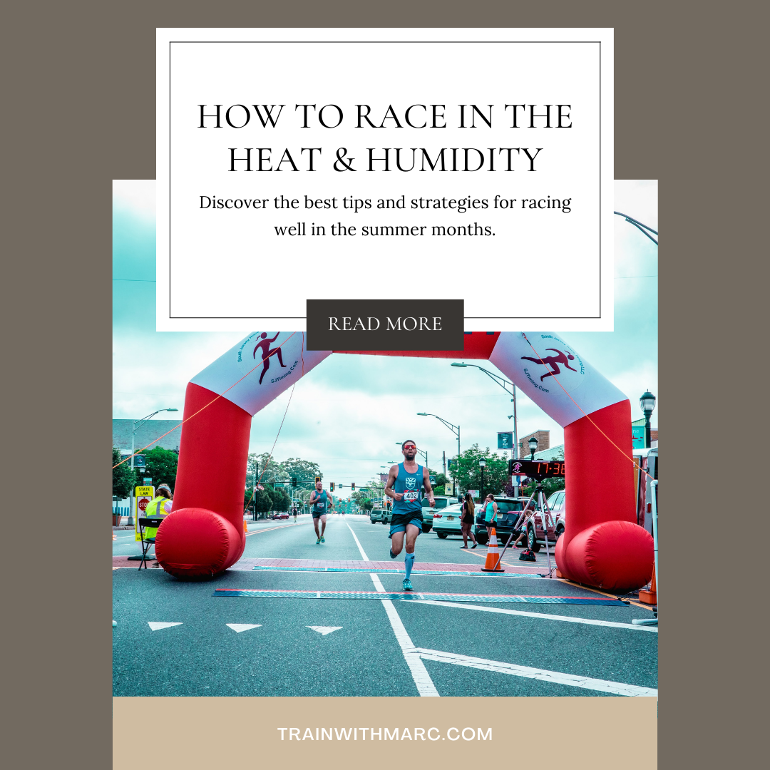 Racing in the Heat: Expert Advice for Racing in Hot Weather – TrainwithMarc