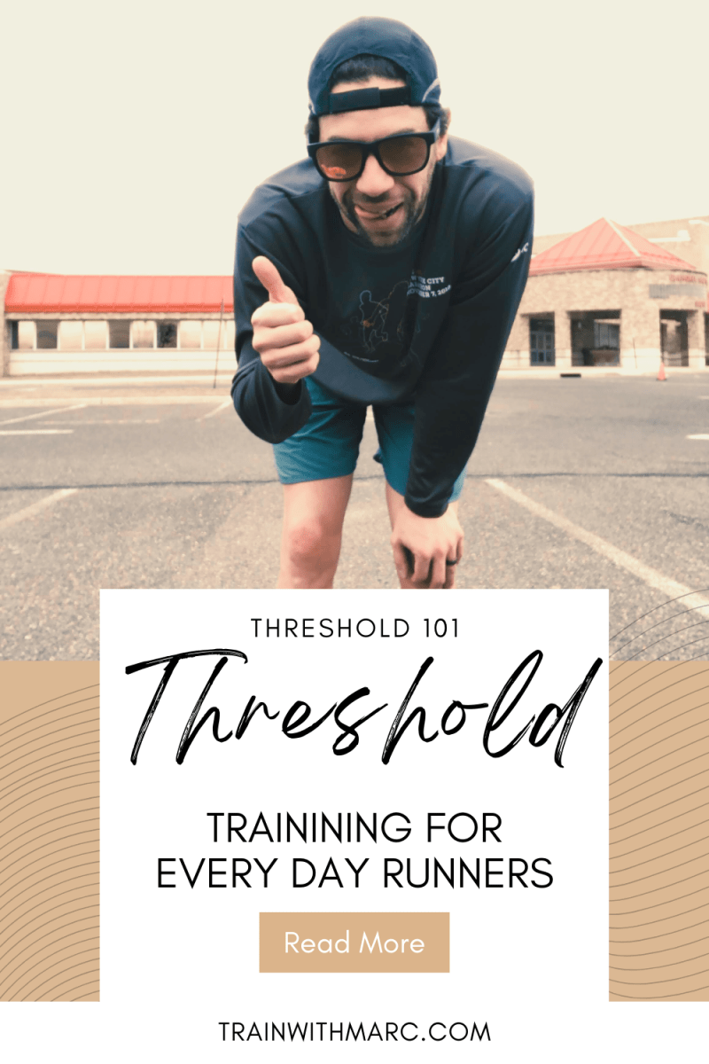 Threshold Training for the Everyday Runner – TrainwithMarc