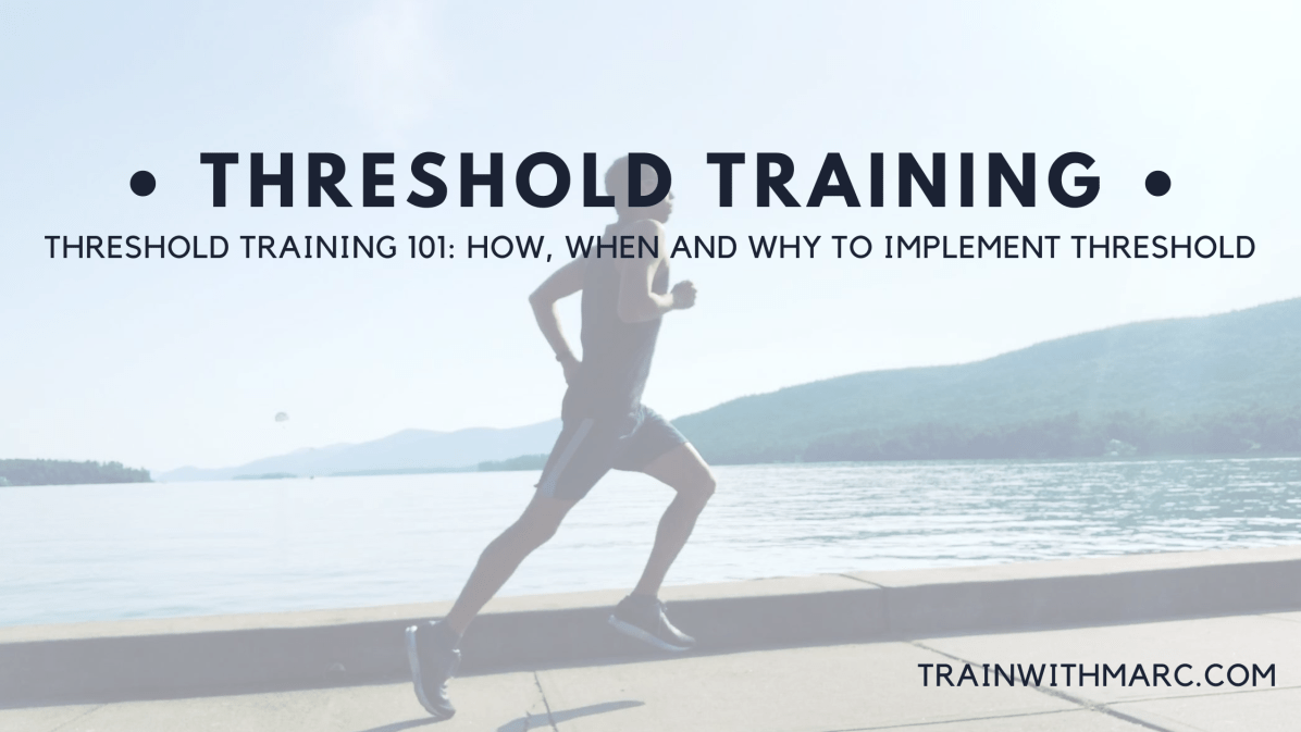 Threshold Training for the Everyday Runner – TrainwithMarc